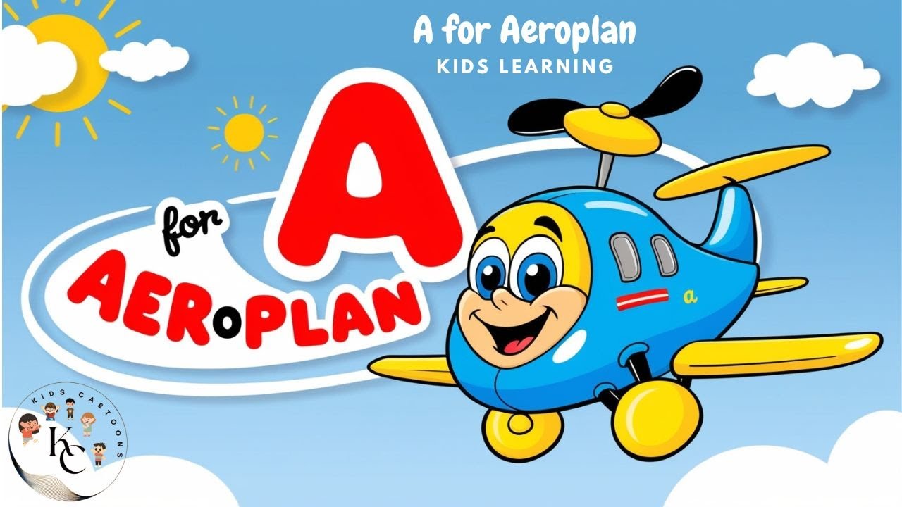 A for Aeroplan New kids Learning - YouTube