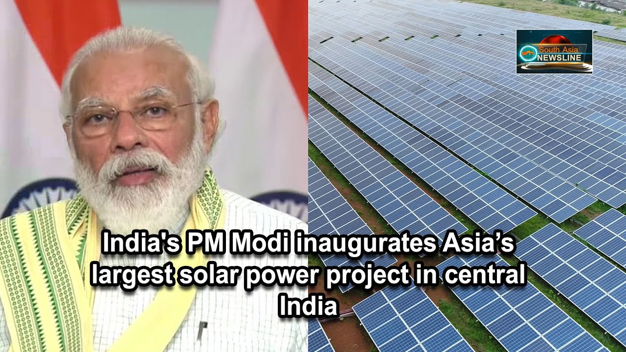India's PM Modi inaugurates Asia’s largest solar power project in ...