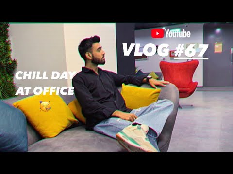 Chill day at office ️🥳| VLOG -67 | - YouTube