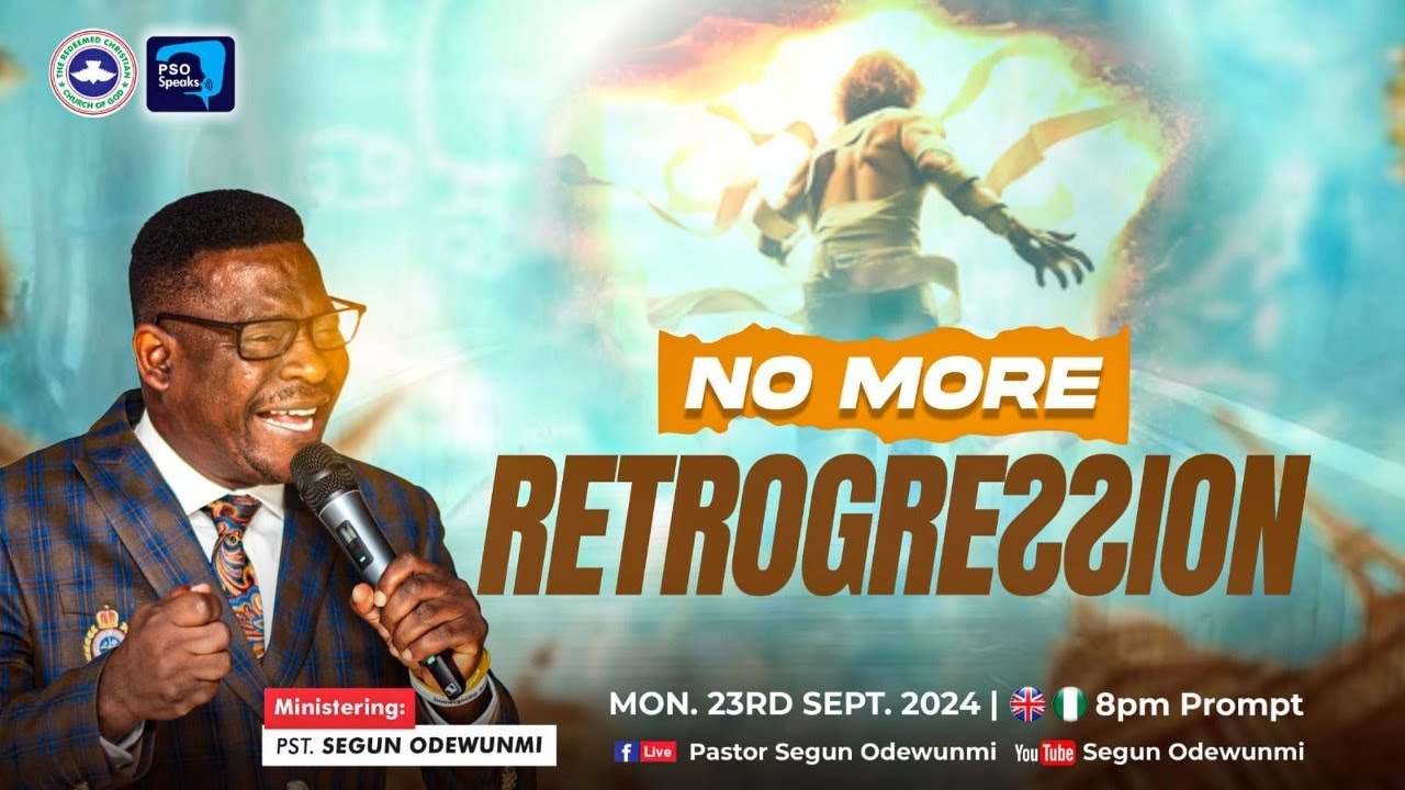No More Retrogression || Monday, 23rd September 2024 || Pastor Segun ...