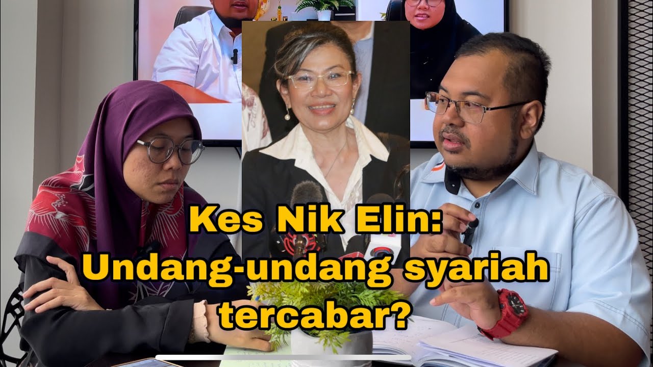Ep. KHAS: Kes Nik Elin, Adakah Mahkamah Syariah Terancam? | Sembang Lawyer - YouTube