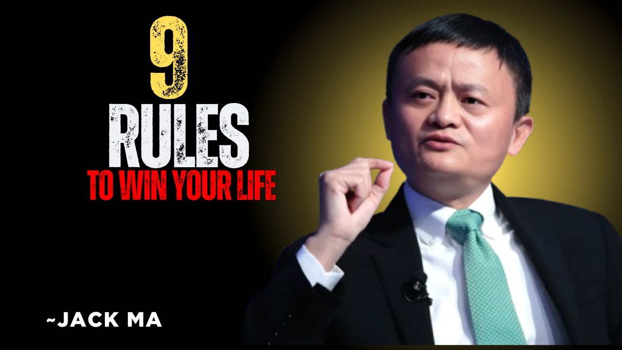 9 Rules to Win Life – Life Changing Motivational Speech By Jack Ma - YouTube
