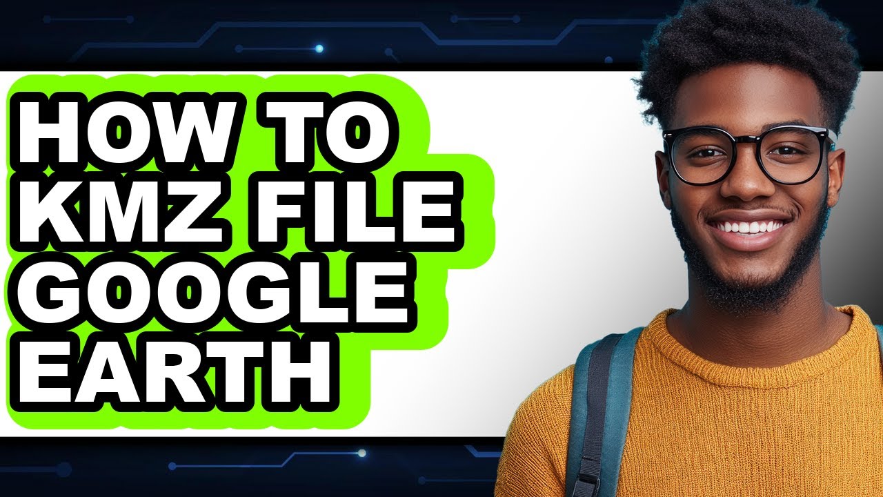 How to Kmz File Google Earth - Full Guide - YouTube