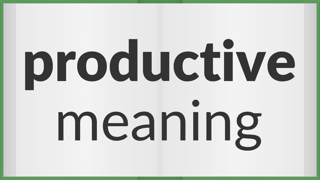 Productive | meaning of Productive - YouTube