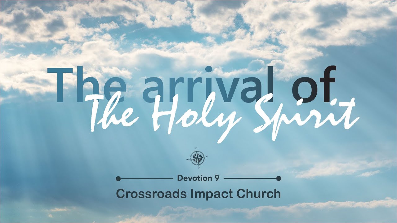 The Arrival of the Holy Spirit | Devotion 9 - YouTube