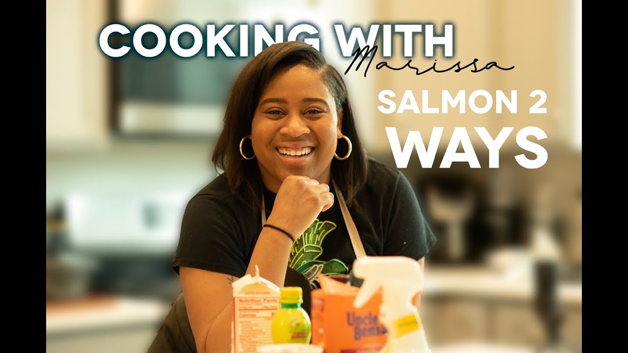 Cooking With Marissa Episode 1 Salmon 2 Ways - YouTube