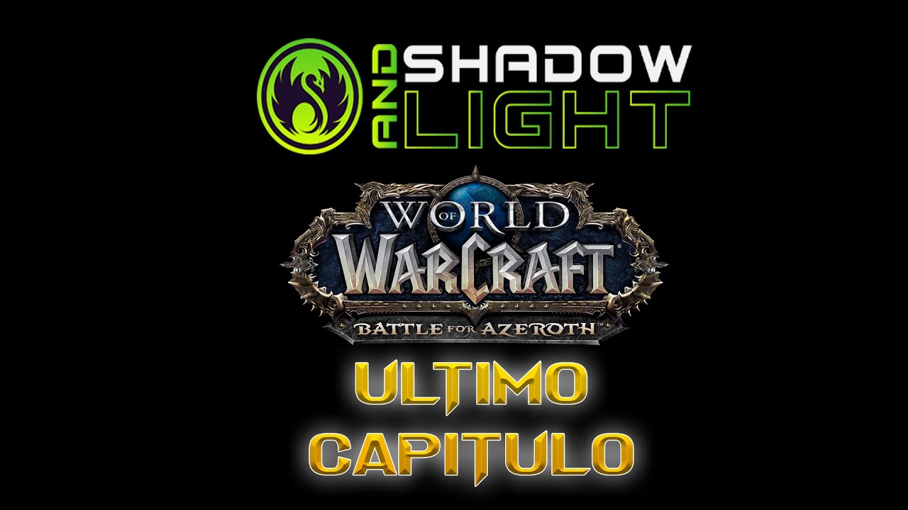 Miniserie | Addons | Elvui #11: Último capítulo, Shadow & Light - YouTube