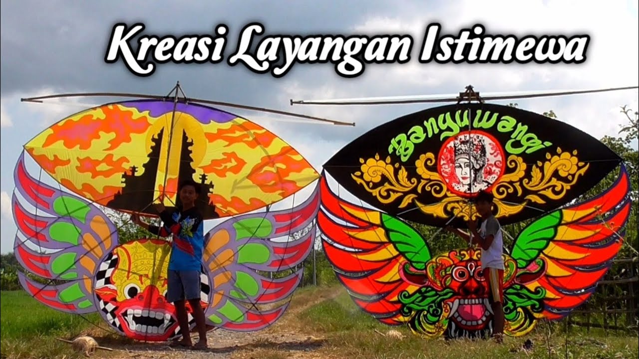 Layangan Barong Osing Banyuwangi - Keindahan Layang Layang Sawangan ...