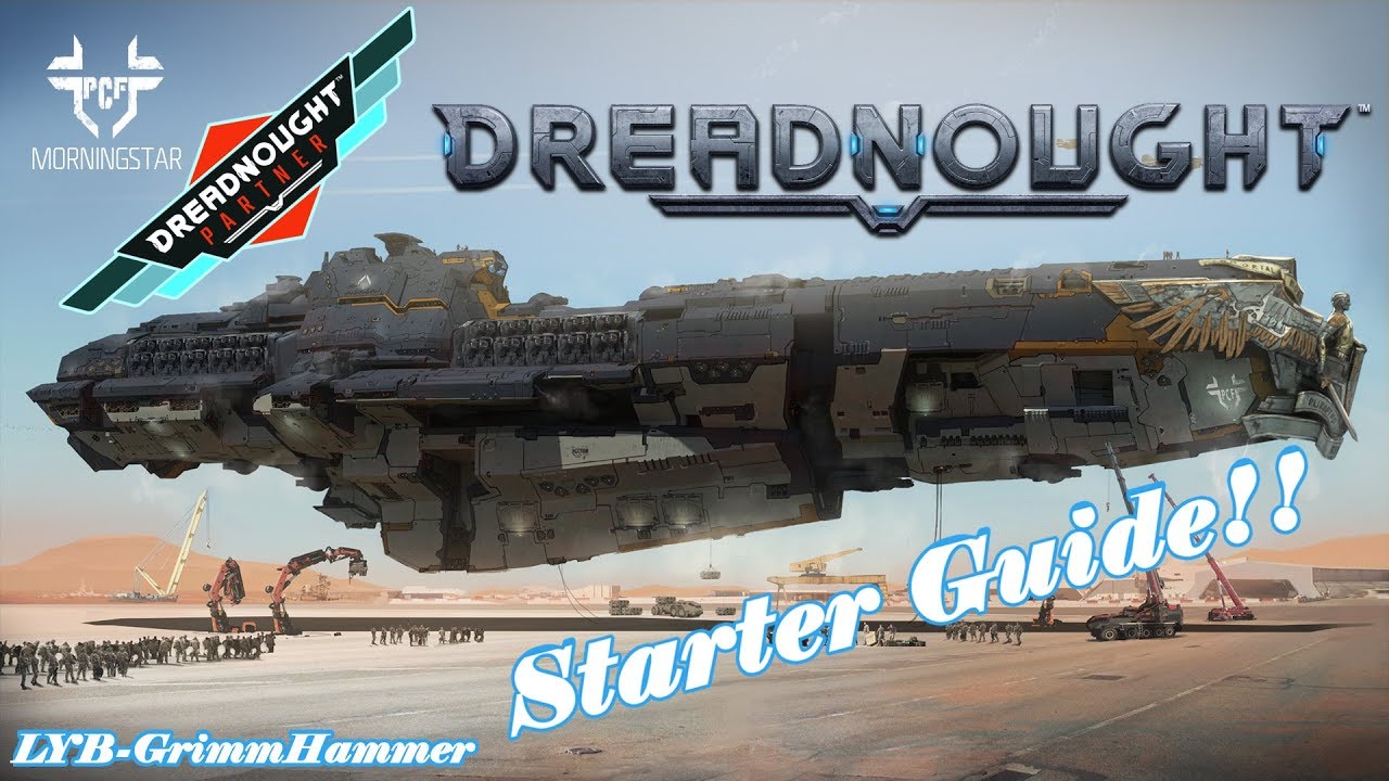 Starter Guide!! Dreadnought - YouTube