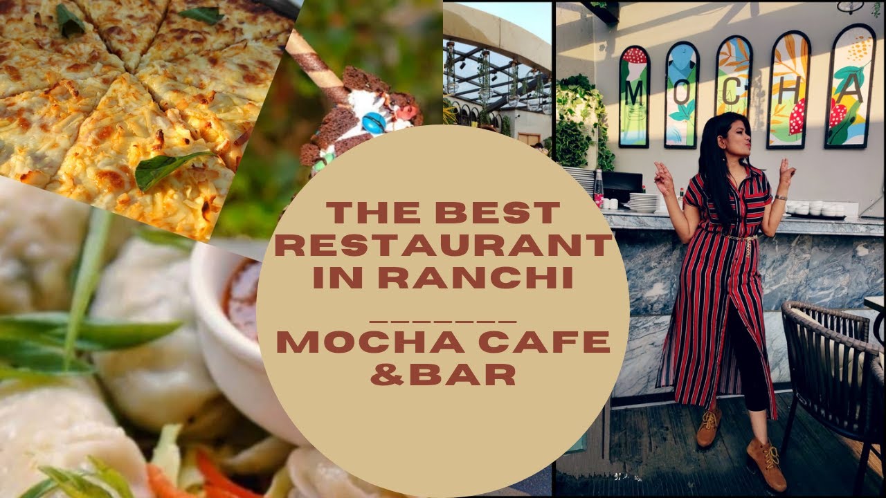 Best Restaurant in Ranchi || Mocha cafe and Bar || Latest vlog 2021 ...