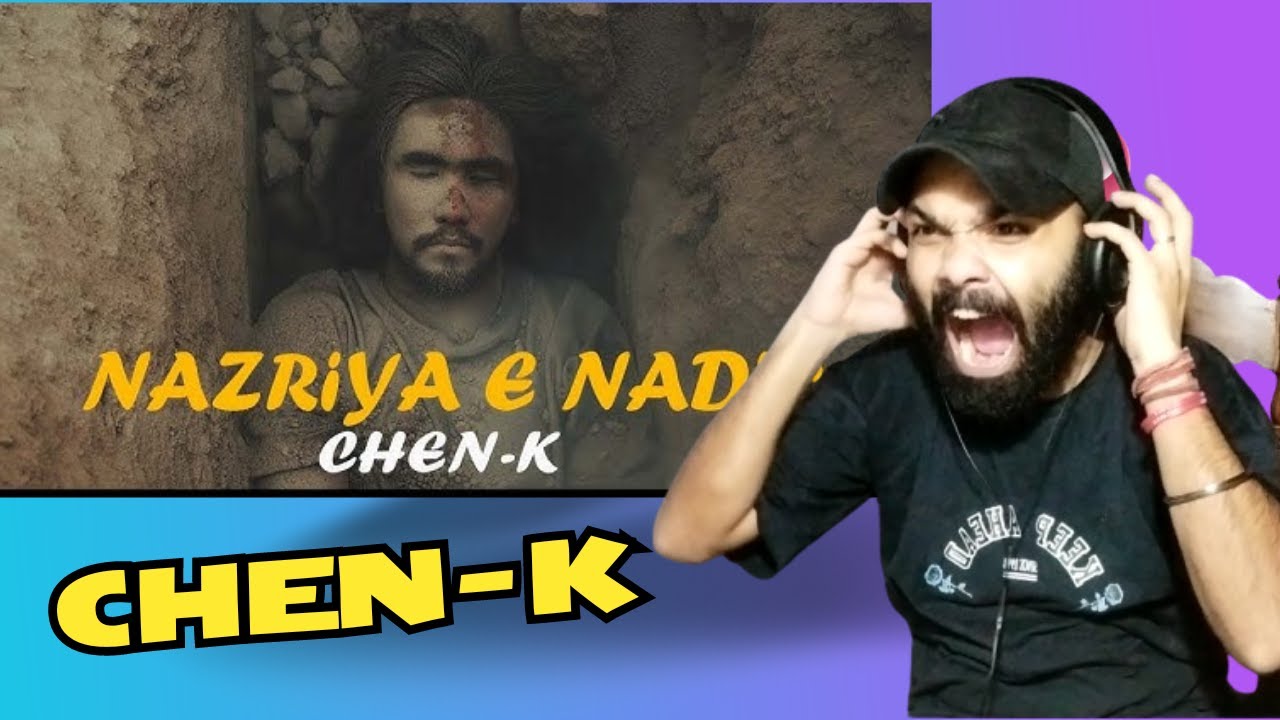 CHEN-K - Nazriya e Nadir (Official Video) || Urdu Rap REACTION - YouTube
