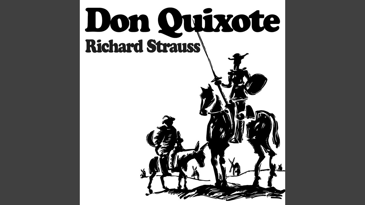 Don Quixote, Fantastic Variations on a Theme of Knightly Character, Op ...