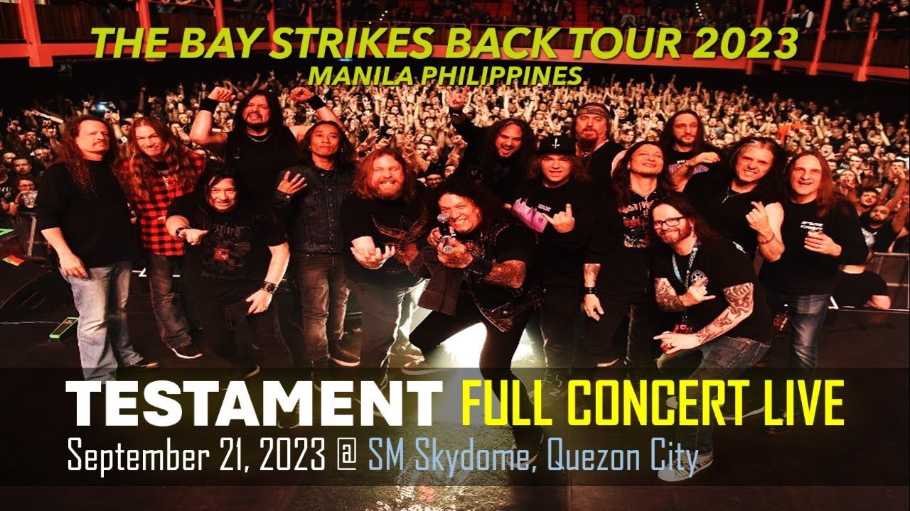 [4K HDR] TESTAMENT | FULL CONCERT LIVE IN THE PHILIPPINES | THE BAY ...