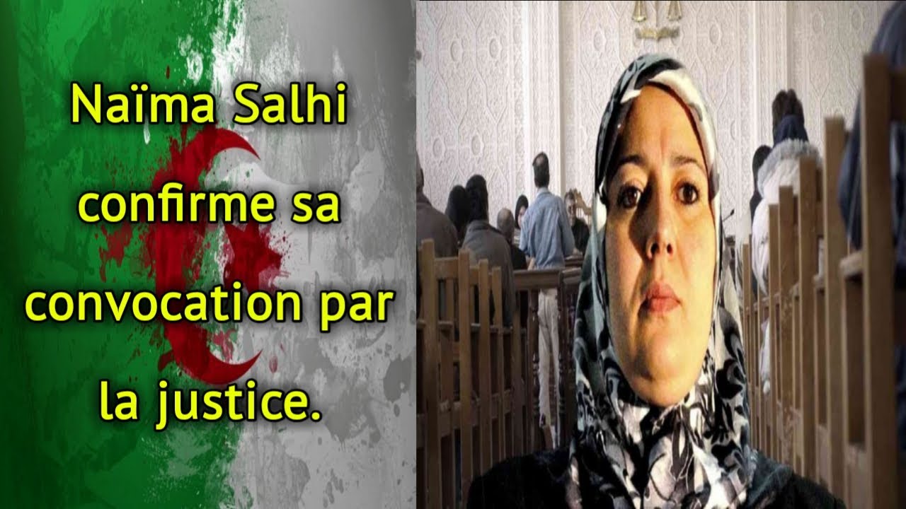 #Algérie : Naïma Salhi confirme sa convocation par la justice. - YouTube