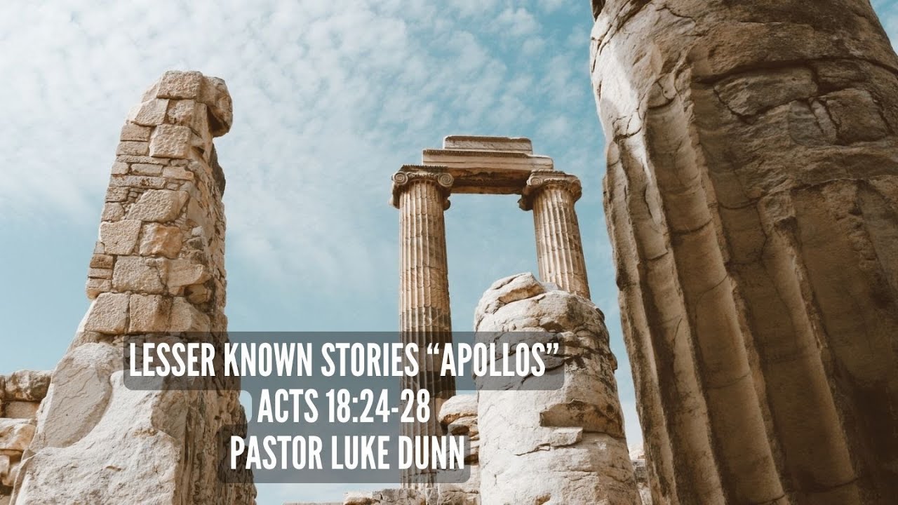 "Apollos" Acts 18:24-28 Sermon 08-04-24 - YouTube
