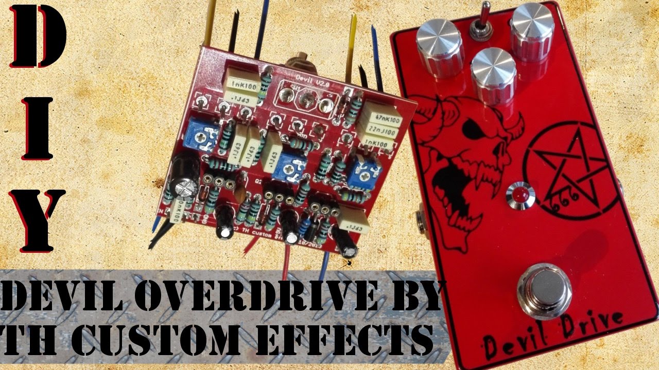 DIY Overdrive Pedal - Devil Drive by TH Custom Effects - YouTube