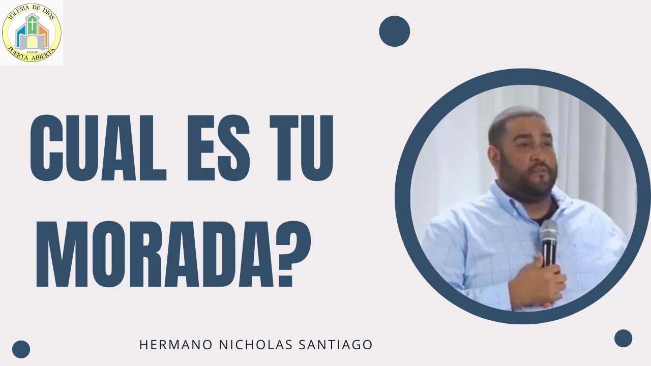 Cual es tu Morada? | Hermano Nicholas Santiago - YouTube
