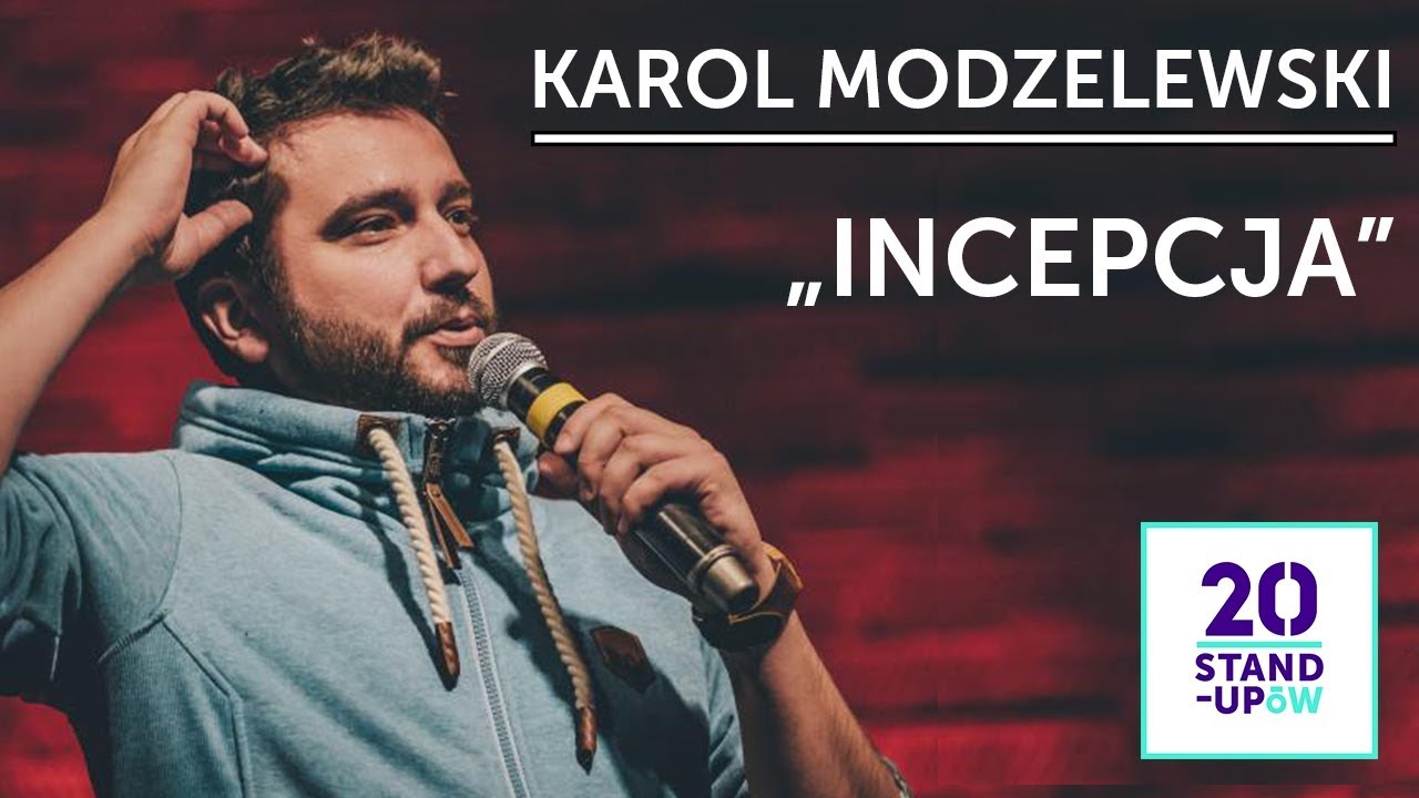 KAROL MODZELEWSKI - "Incepcja" | 20 Stand-Upów - YouTube