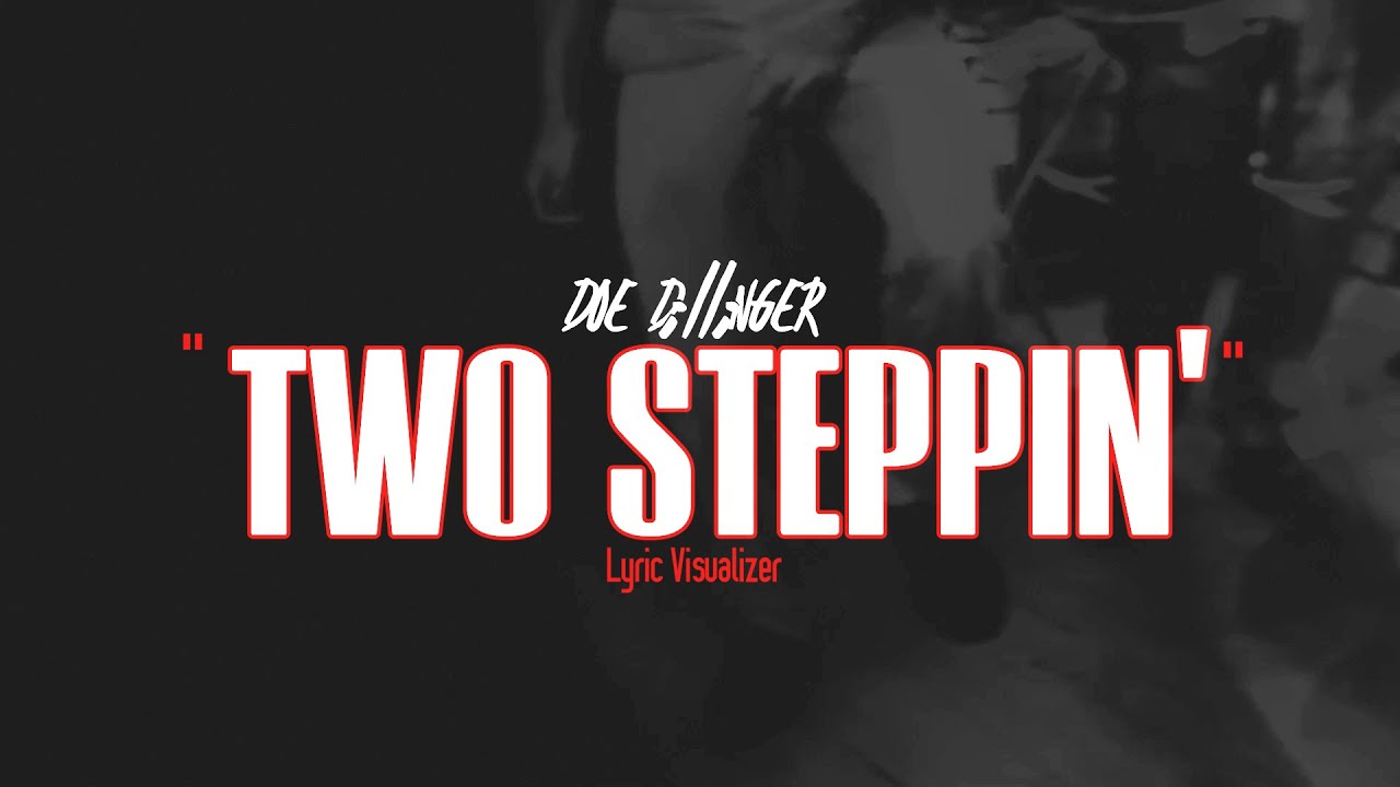 Doe Dillinger - TWO STEPPIN - Lyric Visualizer - YouTube