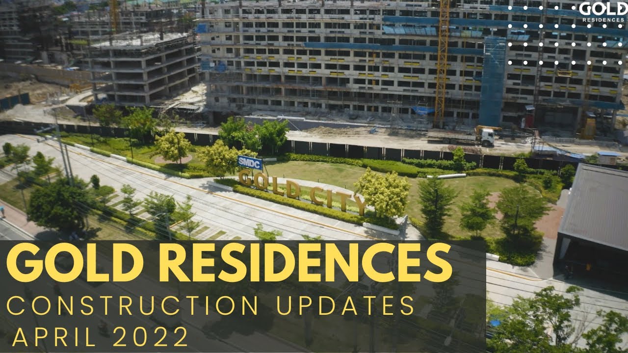 SMDC GOLD RESIDENCES CONSTRUCTION UPDATES APRIL 2022 - YouTube