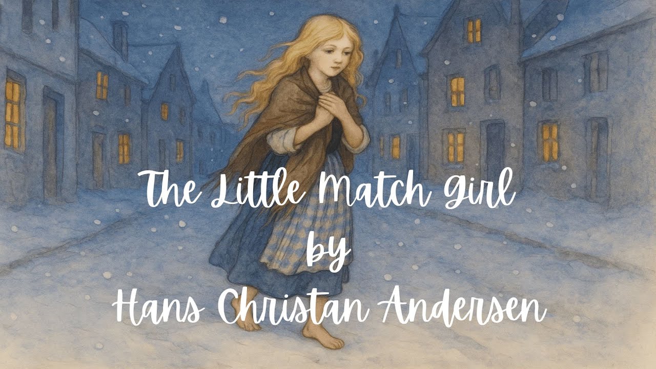 The Little Match Girl: A Timeless Christmas Tale of Hope and Love by ...