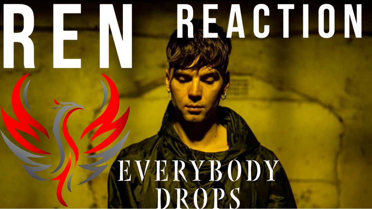 REN - "Everybody Drops" Reaction - YouTube