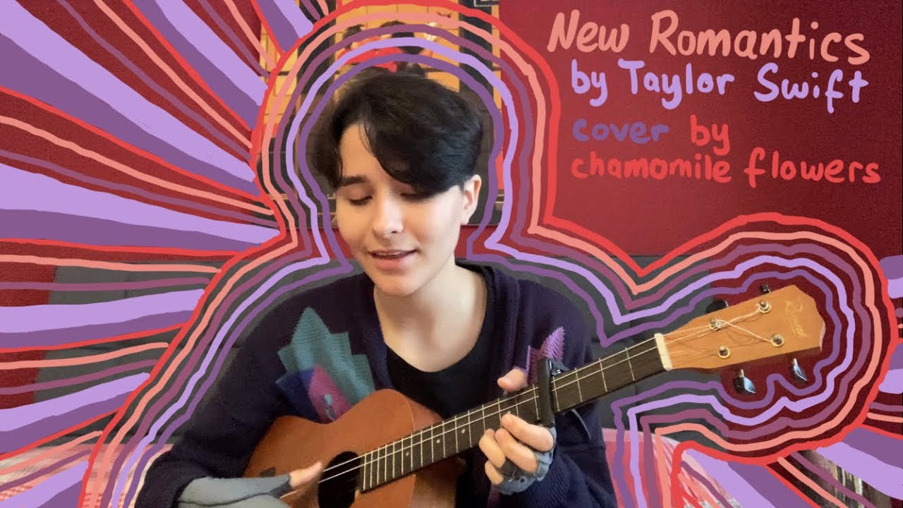 New Romantics by Taylor Swift - cover by chamomile flowers - YouTube