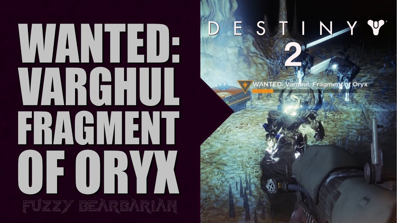 DESTINY 2 - WANTED: Varghul, Fragment of Oryx Location - YouTube