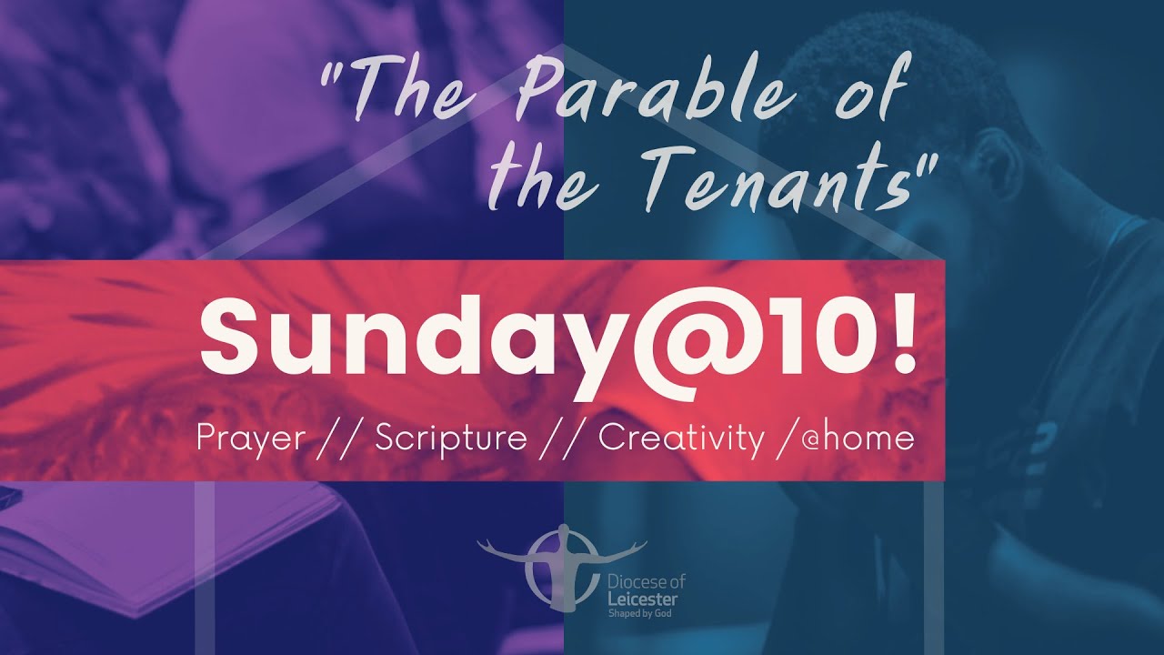 The Parable of the Tenants - Sunday@10! - 4th October - YouTube