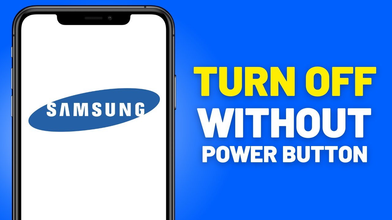 How to Turn Off Samsung Phone Without Power Button - YouTube