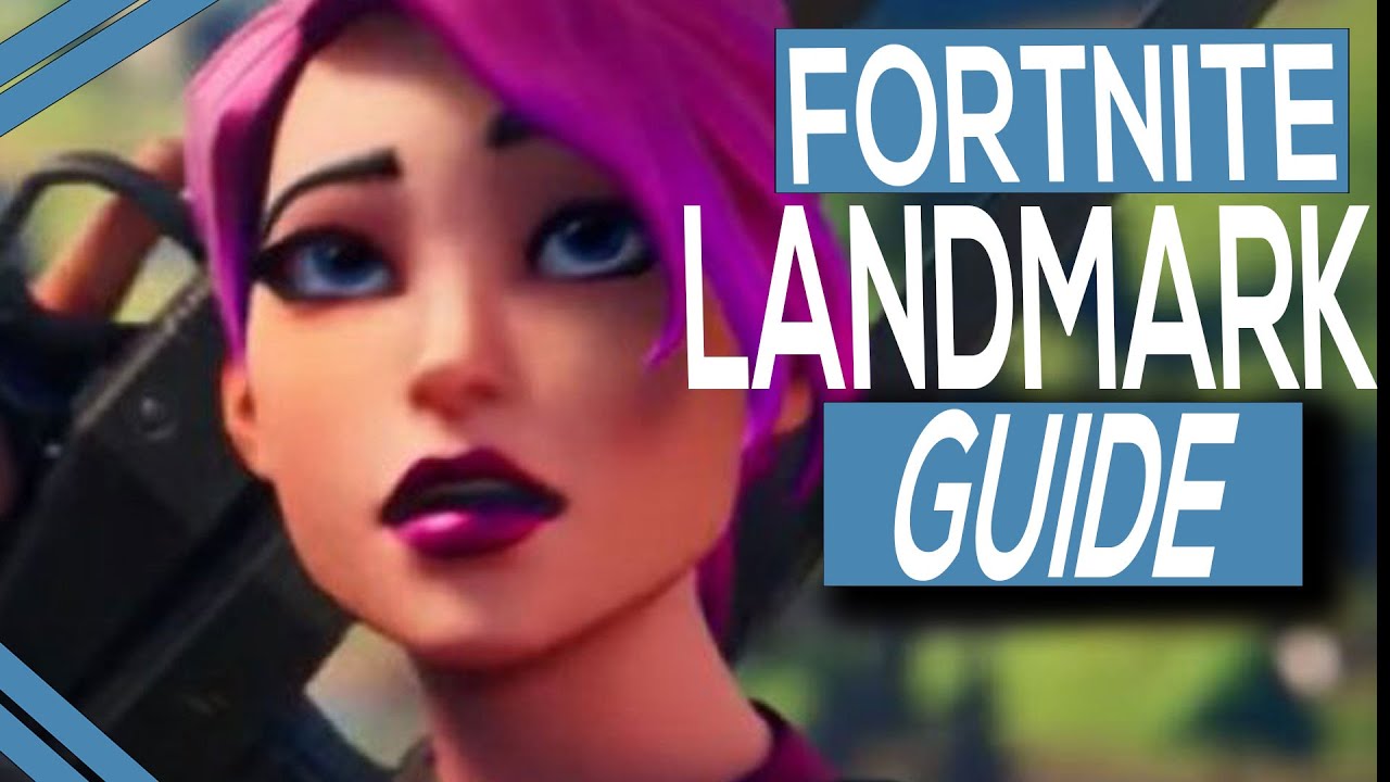Fortnite Chapter 2 Season 1 Landmark Challenge Guide - YouTube