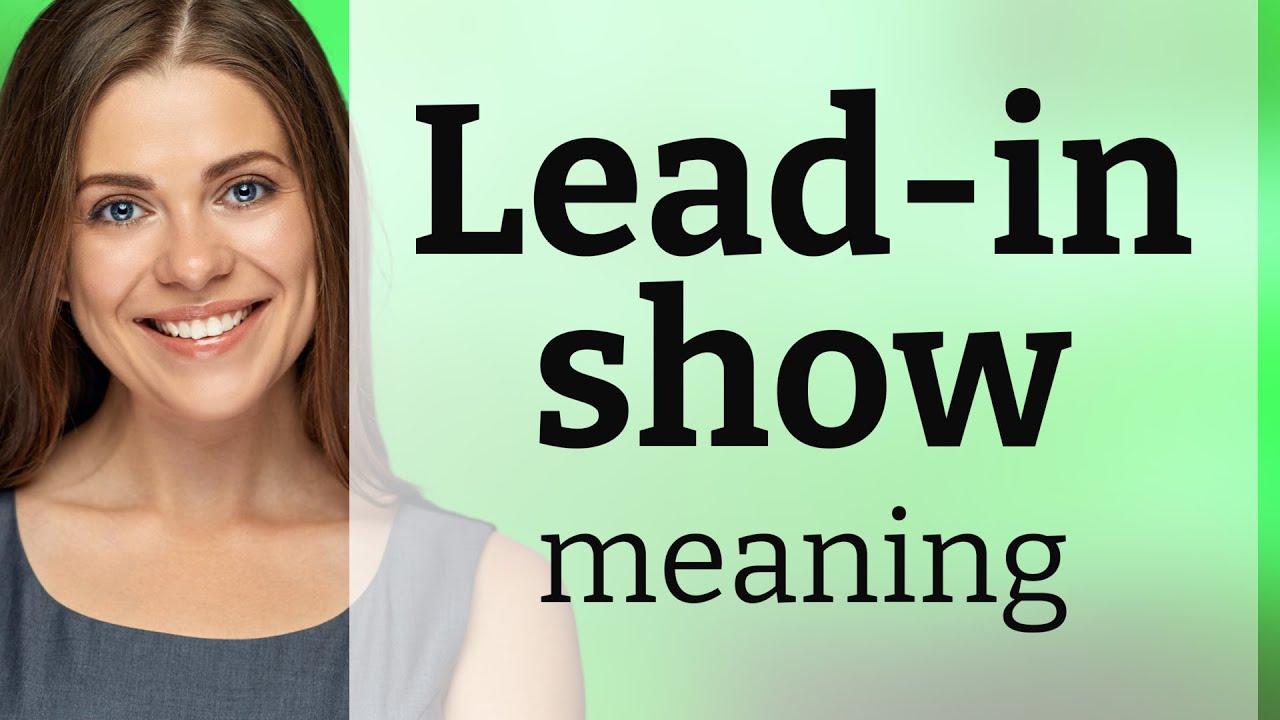 Understanding "Lead-in Show": A Guide for English Learners - YouTube