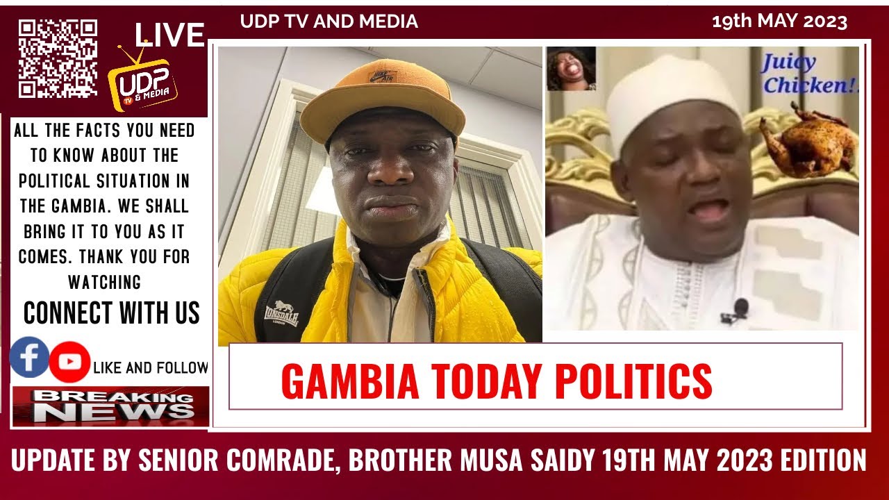 UPDATE BY SENIOR COMRADE, BROTHER MUSA SAIDY 19TH MAY 2023 EDITION ...