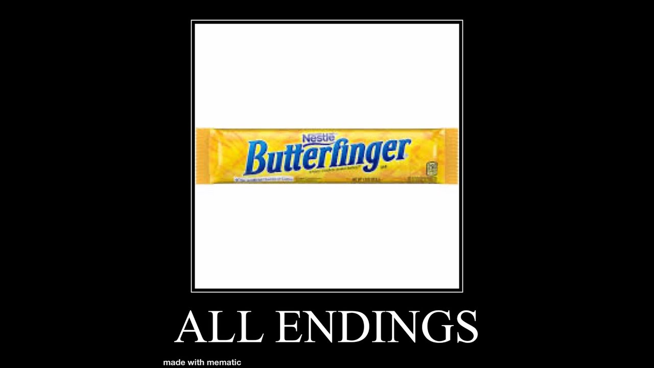 Butterfinger All Endings Meme - YouTube