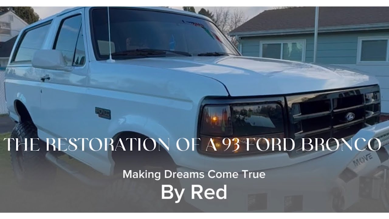 1993 Ford Bronco Dream Makeover: From Rust to Road in 18 weeks! - YouTube