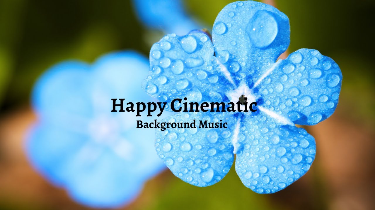 HAPPY- Cinematic Background Music For Video - Royalty Free Cinematic ...