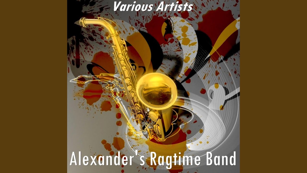 Alexander’s Ragtime Band (Version by Louis Armstrong and His Orchestra ...