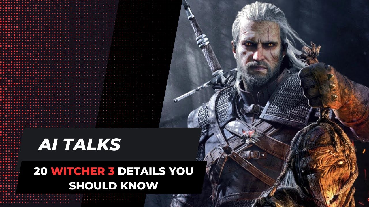 AI Talks: 20 Witcher 3 Details You Should Know - YouTube