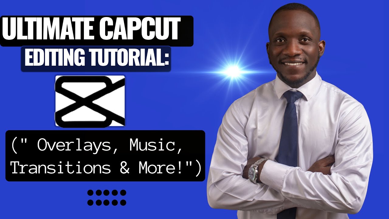 "Master CapCut: The Only Video Editing Tutorial You'll Ever Need ...