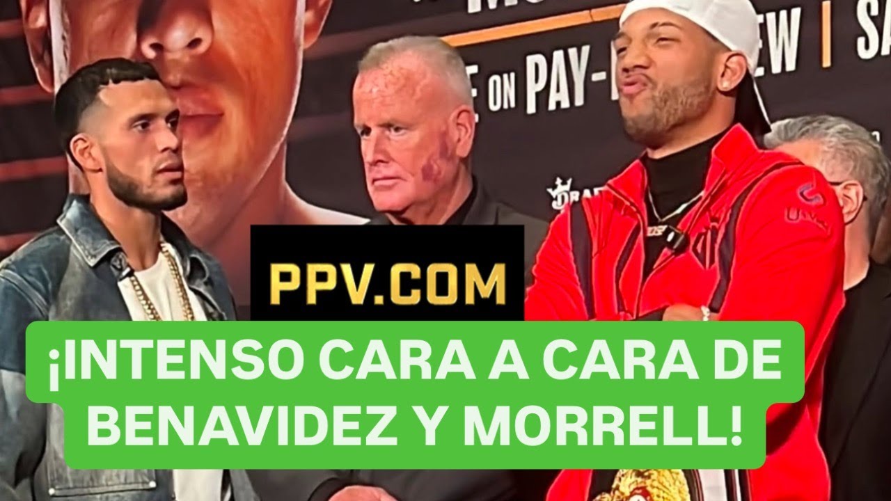 ¡INTENSO CARA A CARA DE BENAVIDEZ Y MORRELL AQUÍ EN LAS VEGAS! # ...