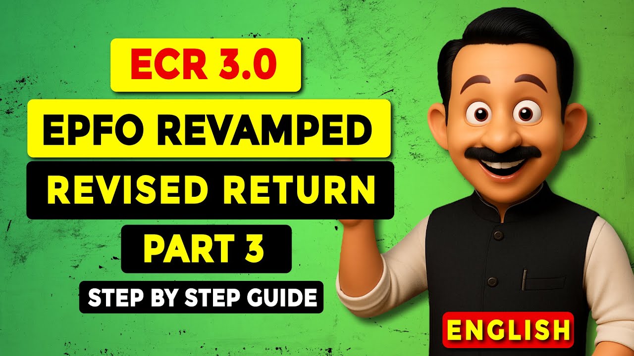 EPFO Revamped ECR 3.0 – Revised Returns Explained | Step-by-Step Filing ...