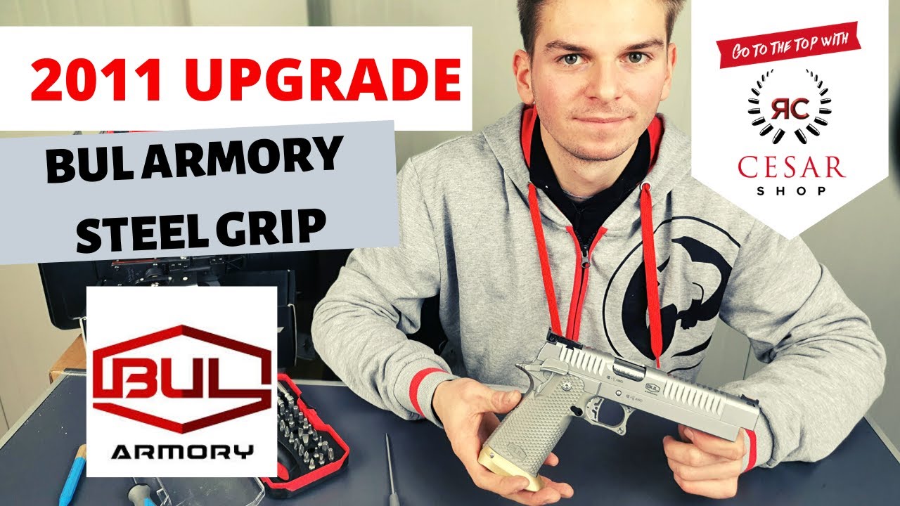 2011 Upgrade | BUL Armory Steel Grip | CESAR-SHOP - YouTube