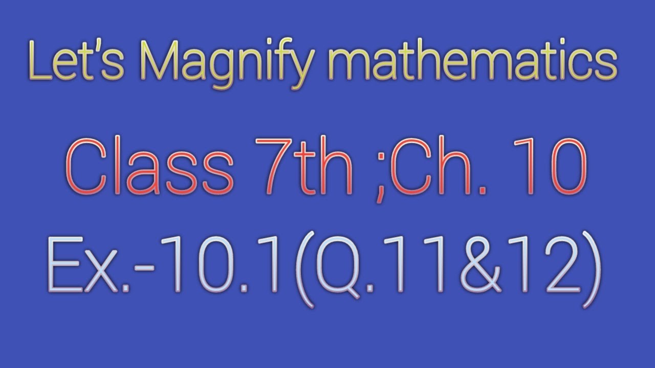 Let's Magnify mathematics class 7th Ex.10.1 Q.11&12 Ch.10 Triangles and ...