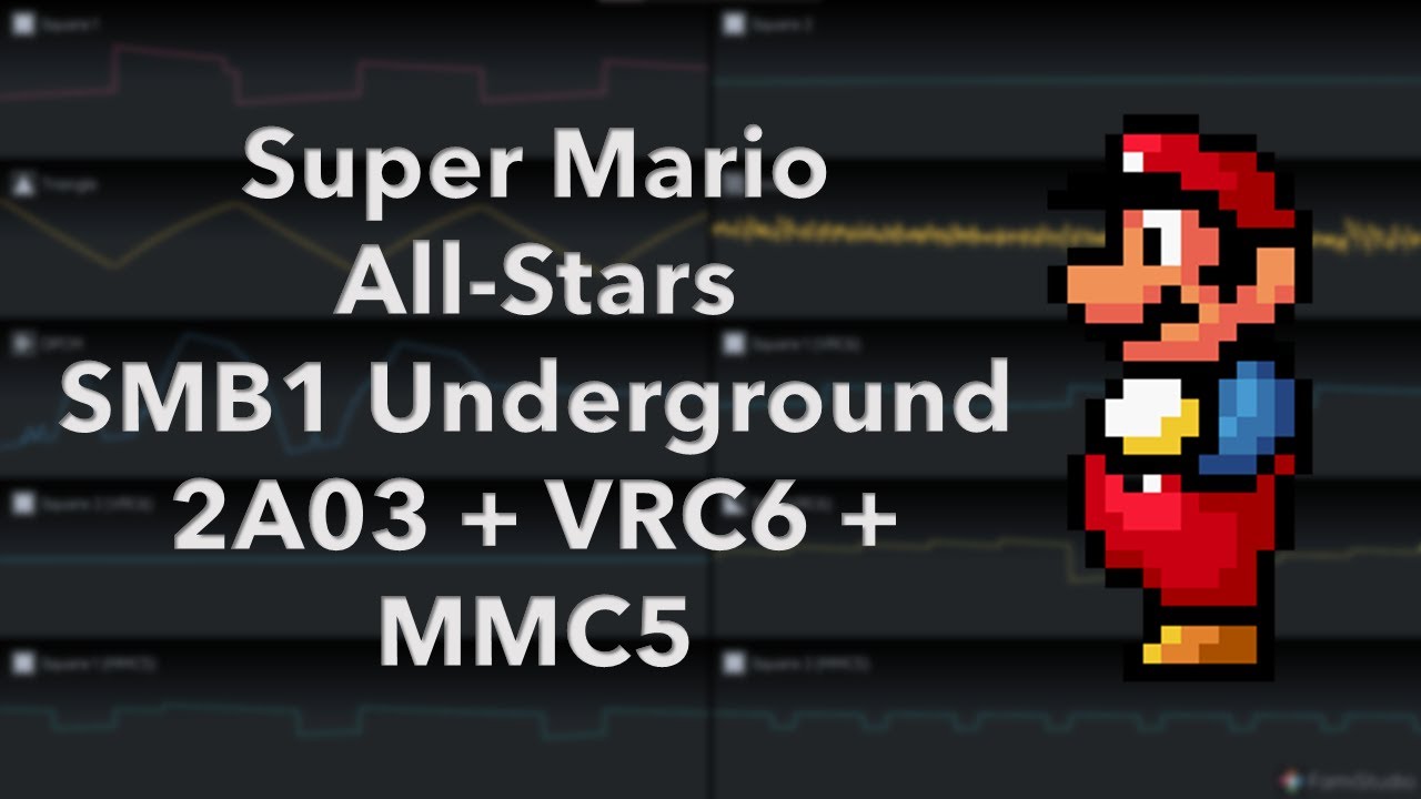 FamiStudio - Super Mario All-Stars - SMB1 Underground 2A03 + VRC6 ...