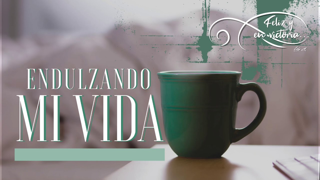 Endulzando mi vida - YouTube