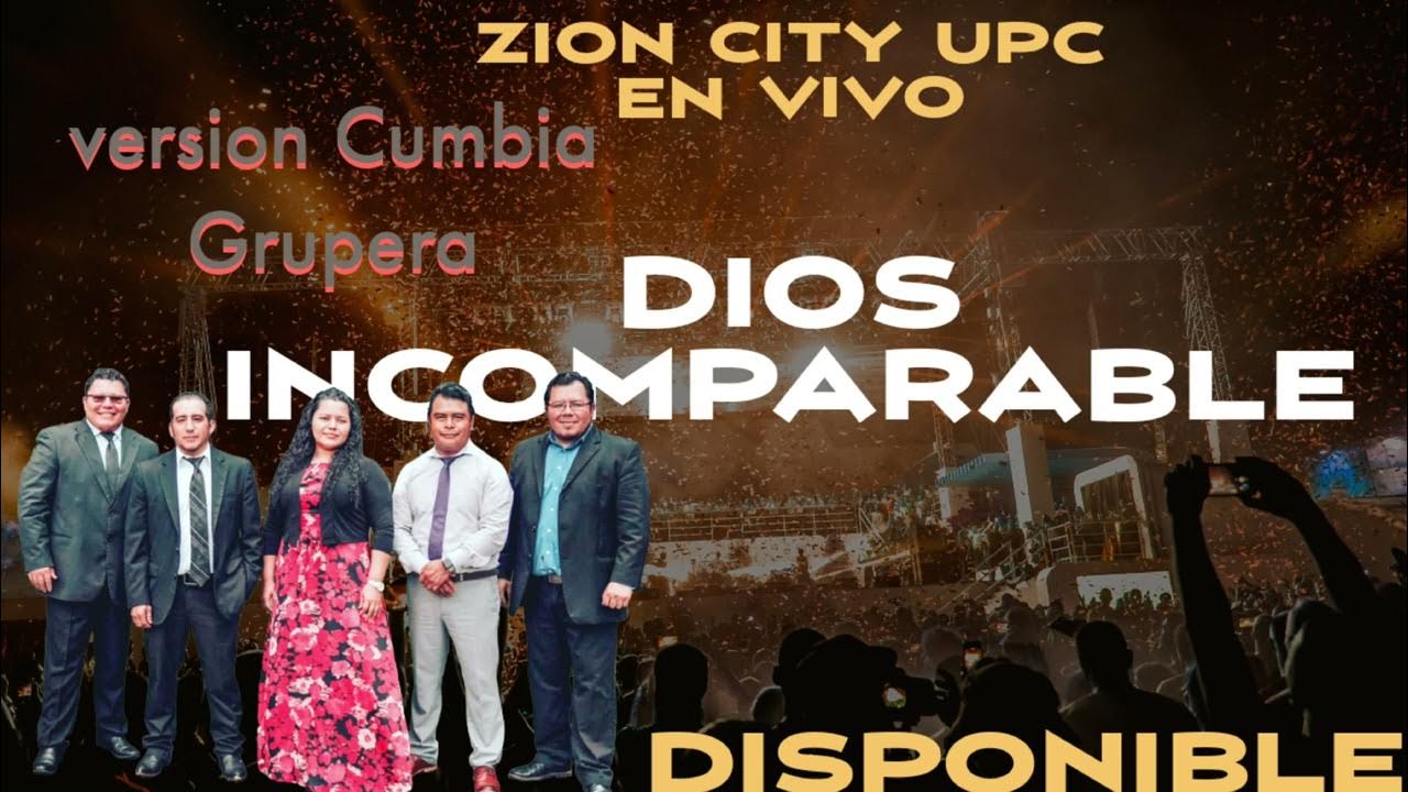 Dios Incomparable (Cover) Grupo Zion City upc [en vivo] - YouTube