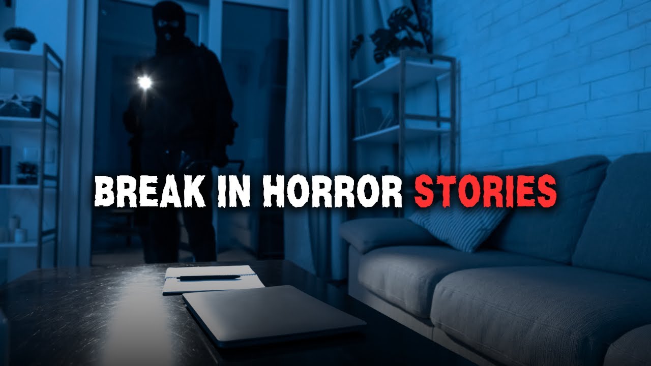 3 Terrifying TRUE Home Break In Horror Stories - YouTube