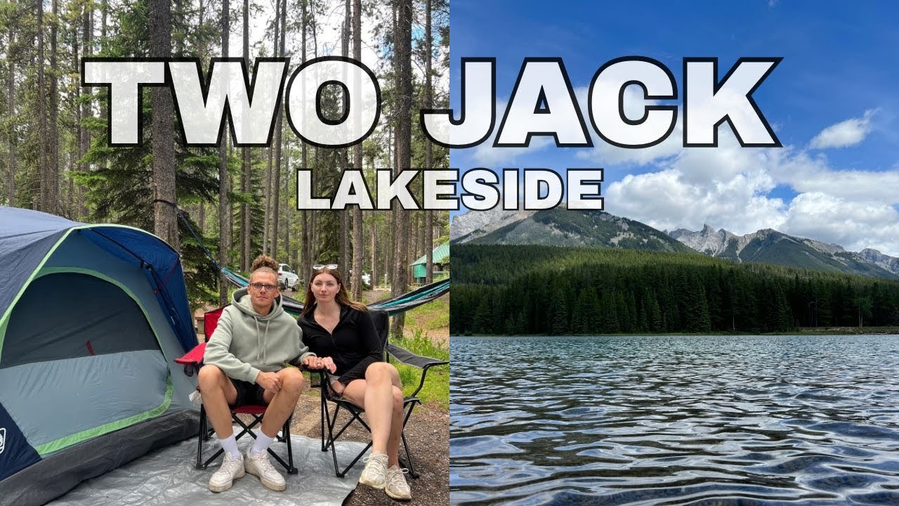 Banff’s best campsite!? Camping at Two Jack Lakeside | Banff National ...