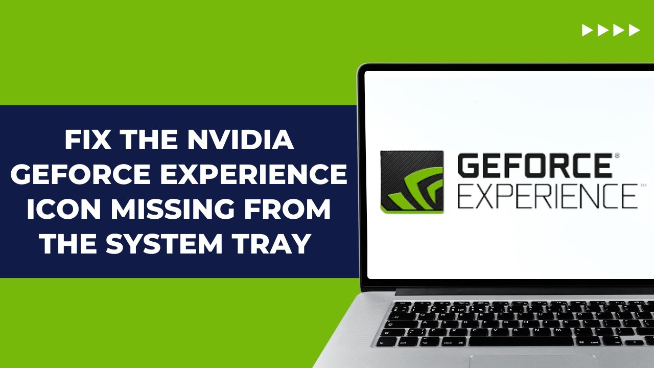 How To Fix The Nvidia Geforce Experience Icon Missing From The System ...