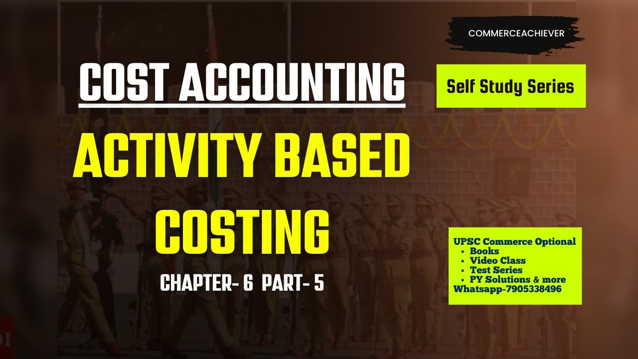 Activity Based Costing ABC | Cost Accounting Numerical - Part 3 @CommerceAchiever - YouTube